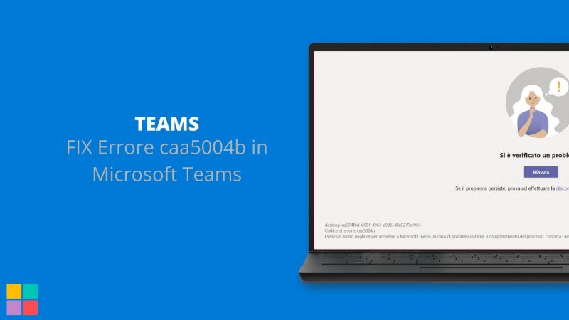 FIX Errore caa5004b in Microsoft Teams